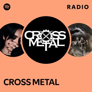 CROSS METAL Radio - playlist by Spotify | Spotify