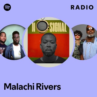 Malachi Rivers Radio | Spotify Playlist