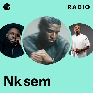 Nk sem Radio | Spotify Playlist