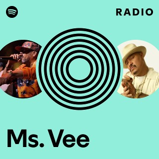 Ms. Vee Radio | Spotify Playlist