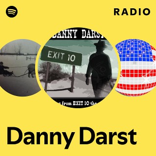 Danny Darst Radio | Spotify Playlist