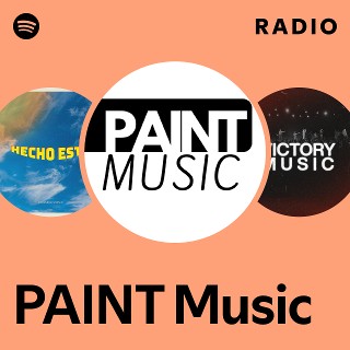 PAINT Music Radio | Spotify Playlist
