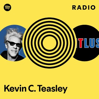 Kevin C. Teasley Radio | Spotify Playlist