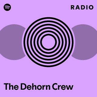 The Dehorn Crew Radio | Spotify Playlist