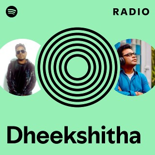 Dheekshitha Radio | Spotify Playlist