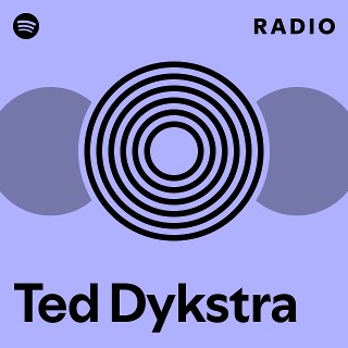 Ted Dykstra Radio | Spotify Playlist