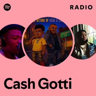 Cash Gotti Radio | Spotify Playlist