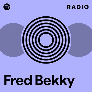 Fred Bekky Radio | Spotify Playlist