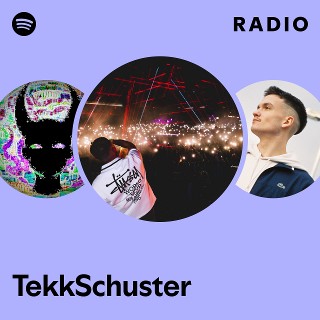 TekkSchuster Radio - playlist by Spotify | Spotify