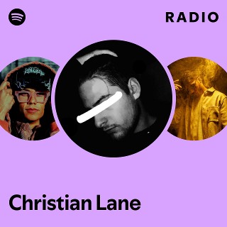 Christian Lane Radio | Spotify Playlist