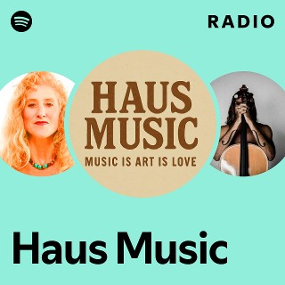Haus Music Radio | Spotify Playlist