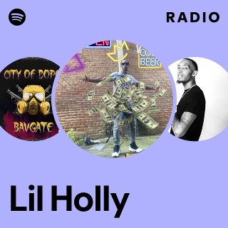 Lil Holly Radio - playlist by Spotify | Spotify