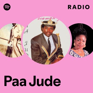 Paa Jude Radio | Spotify Playlist