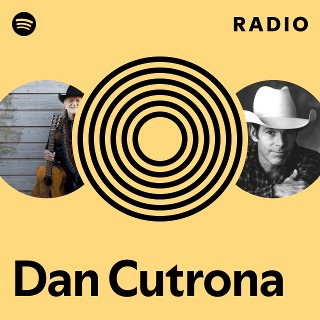 Dan Cutrona Radio | Spotify Playlist
