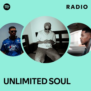 UNLIMITED SOUL Radio - playlist by Spotify | Spotify