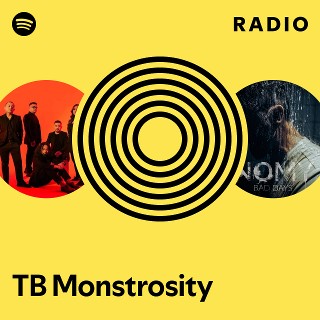 TB Monstrosity Radio | Spotify Playlist