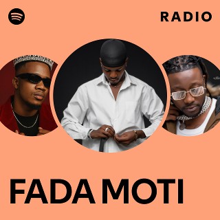 FADA MOTI Radio - playlist by Spotify | Spotify