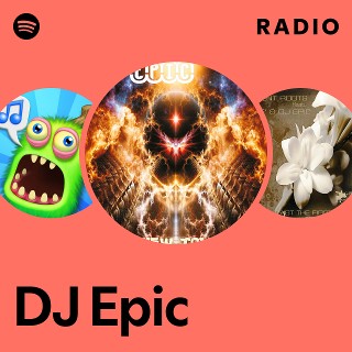DJ Epic Radio - playlist by Spotify | Spotify