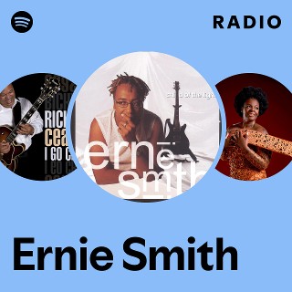 Ernie Smith Radio - playlist by Spotify | Spotify