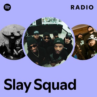 Slay Squad Radio - playlist by Spotify | Spotify