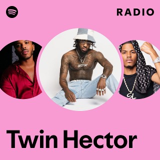 Twin Hector Radio - playlist by Spotify | Spotify