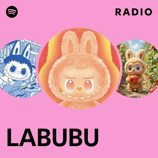 LABUBU Radio - playlist by Spotify | Spotify