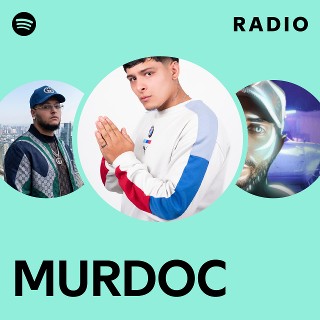 MURDOC Radio | Spotify Playlist