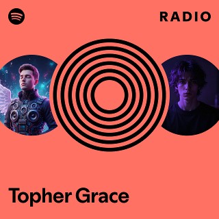 Topher Grace Radio - playlist by Spotify | Spotify