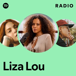 Liza Lou Radio | Spotify Playlist