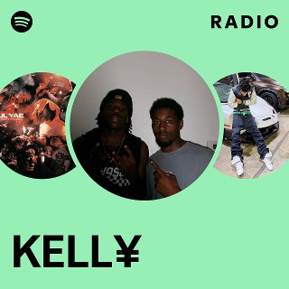 KELL¥ Radio | Spotify Playlist
