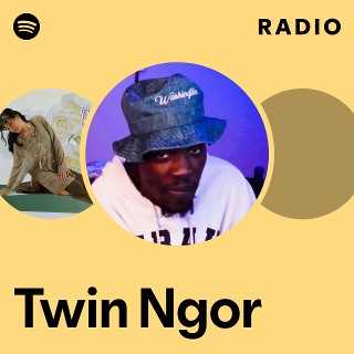 Twin Ngor Radio | Spotify Playlist