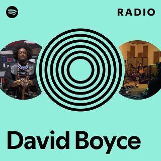 David Boyce Radio | Spotify Playlist