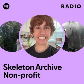 Skeleton Archive Non-profit Radio | Spotify Playlist