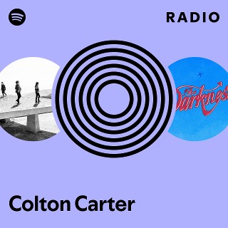 Colton Carter Radio - playlist by Spotify | Spotify