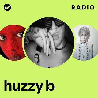 huzzy b Radio - playlist by Spotify | Spotify