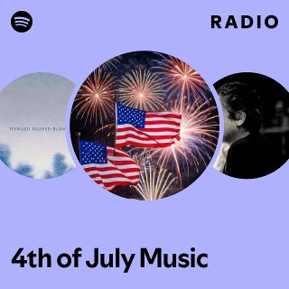 4th of July Music Radio | Spotify Playlist