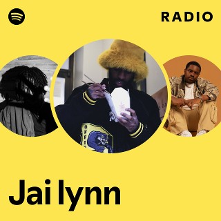 Jai lynn Radio | Spotify Playlist