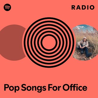 Pop Songs For Office Radio - playlist by Spotify | Spotify