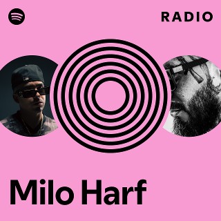 Milo Harf Radio | Spotify Playlist