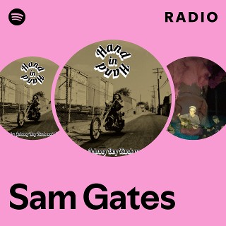 Sam Gates Radio | Spotify Playlist
