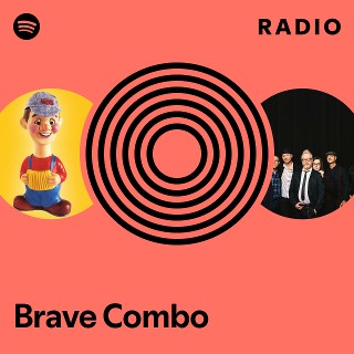 Brave Combo Radio | Spotify Playlist