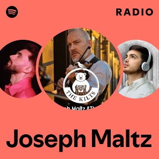 Joseph Maltz Radio - playlist by Spotify | Spotify