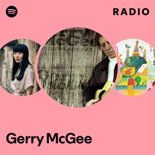 Gerry McGee Radio | Spotify Playlist