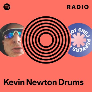Kevin Newton Drums Radio - playlist by Spotify | Spotify
