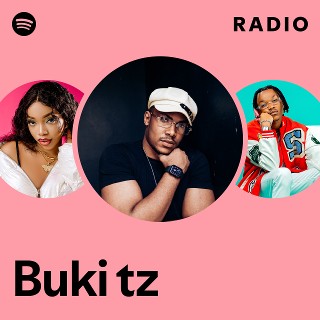 Buki tz Radio - playlist by Spotify | Spotify