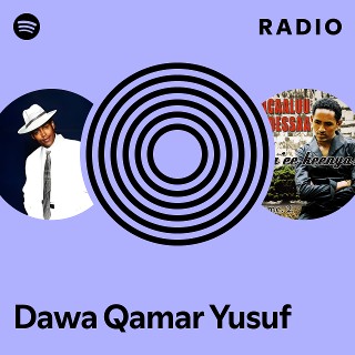 Dawa Qamar Yusuf Radio | Spotify Playlist