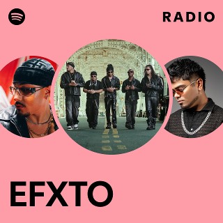 EFXTO Radio - playlist by Spotify | Spotify
