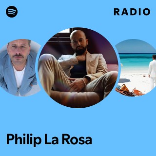 Philip La Rosa Radio | Spotify Playlist