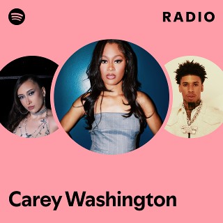 Carey Washington Radio - playlist by Spotify | Spotify