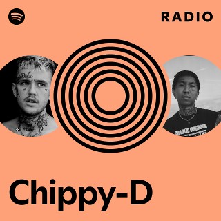 Chippy-D Radio - playlist by Spotify | Spotify